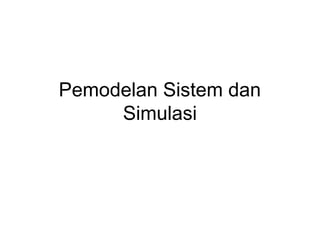 Pemodelandan simulasi | PPT