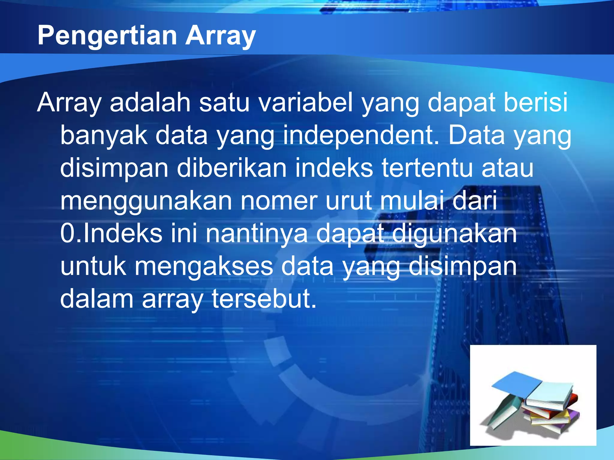 Pemograman web kegiatan belajar 10 memahami penggunaan array | PPT
