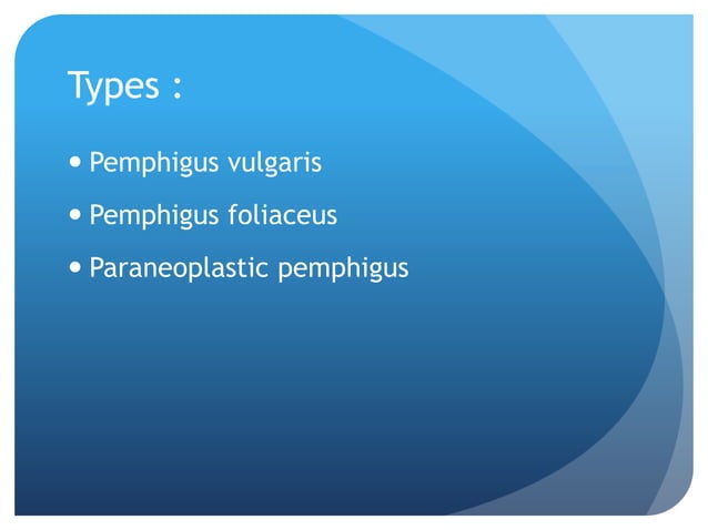 Pemphigus - intra epidermal blistering disorders | PPTX | Skin and ...