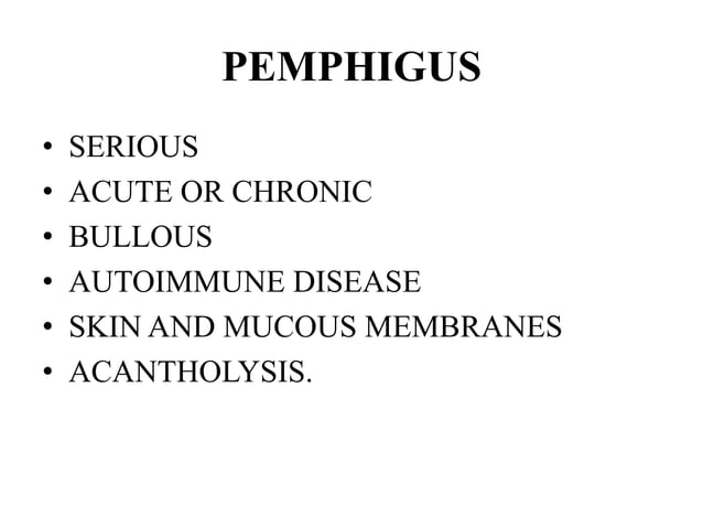 Pemphigus (Bullous Disease) | PPTX | Skin and Dermatology | Diseases ...