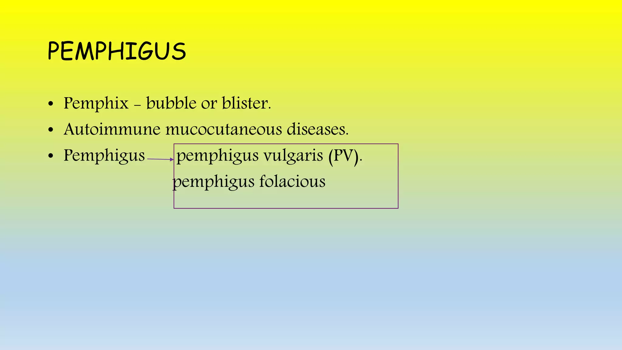 Pemphigus vulgaris in prosthodontics ,power point | PPT