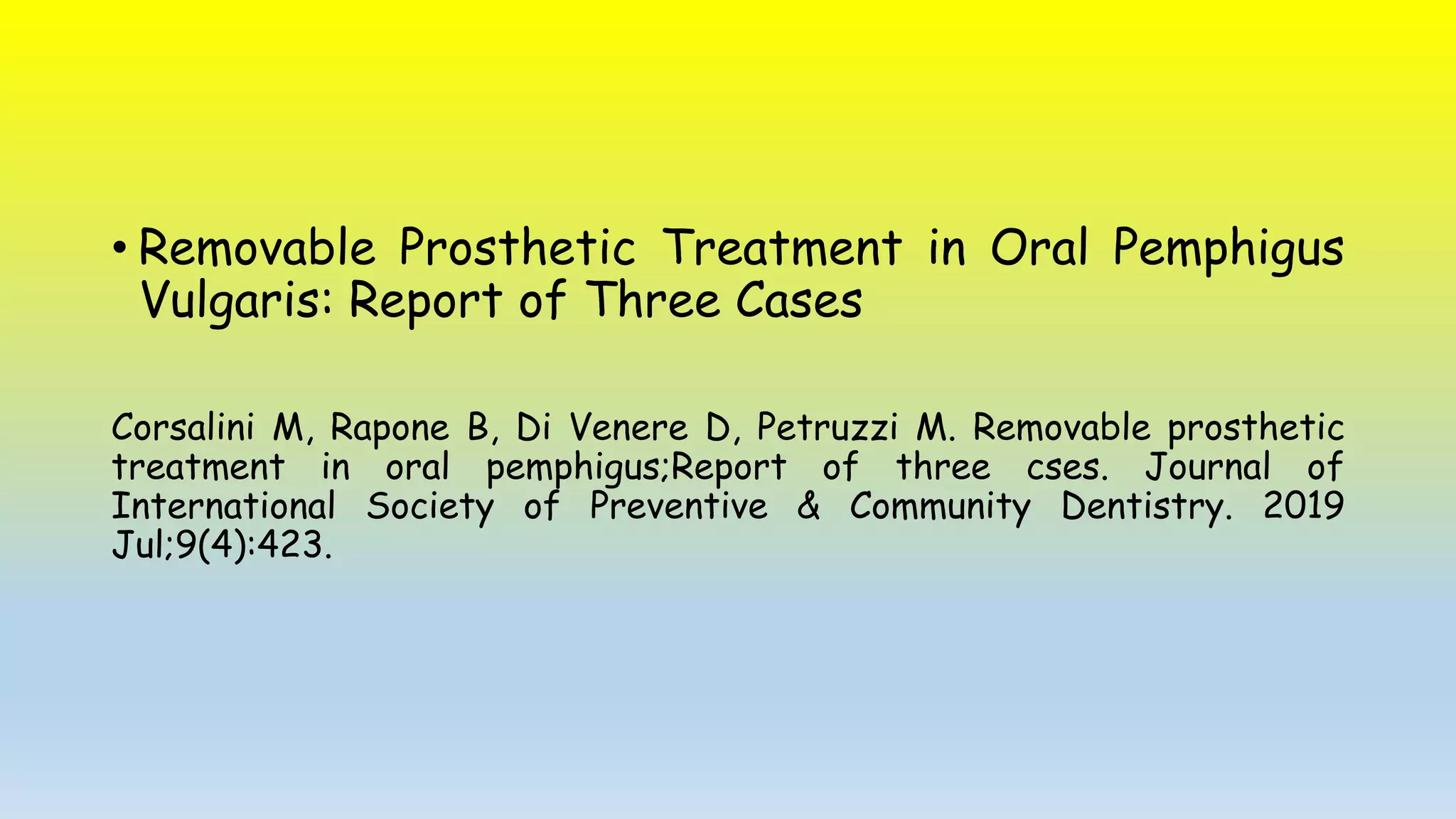 Pemphigus vulgaris in prosthodontics ,power point | PPT