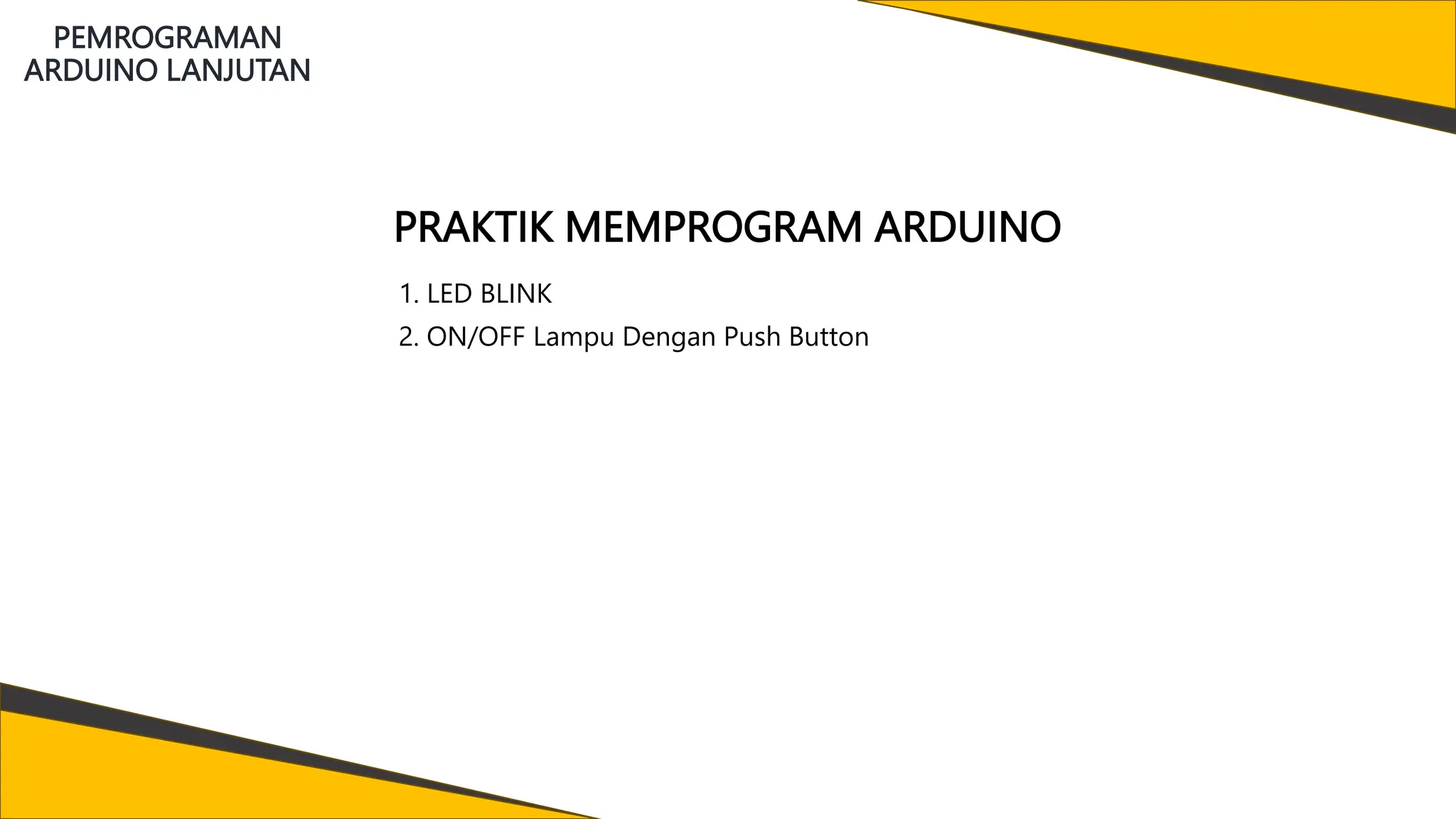 Pemrograman Arduino Dasar Lanjutan - Master Class.pptx