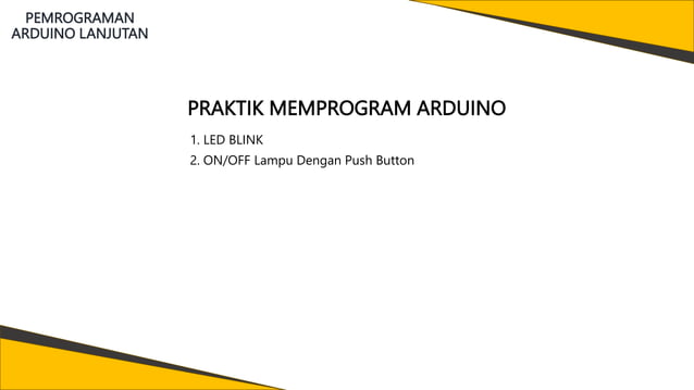 Pemrograman Arduino Dasar Lanjutan - Master Class.pptx