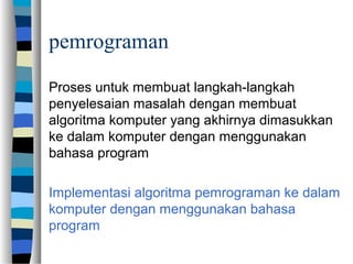 Pemrograman dan bahasa program | PPT
