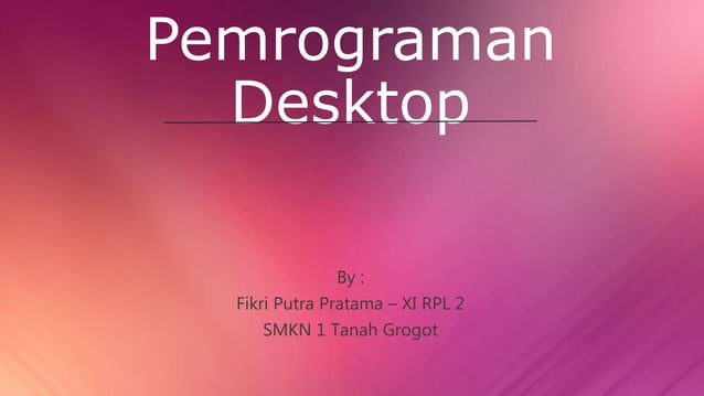 Pemrograman desktop | PPTX