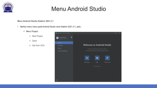 Pemrograman Mobile 1 - 3. Membuat Project Android.pptx