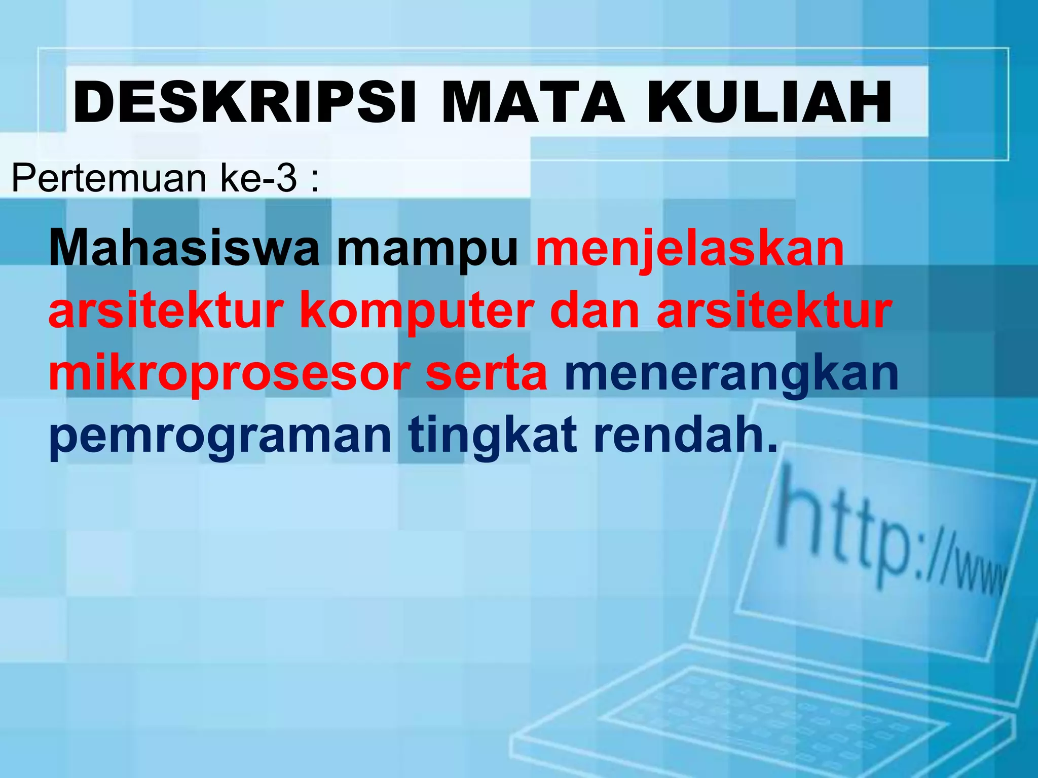 Pemrograman tingkat rendah pertemuan ke-3 - arsitektur komputer-mikroprosesor-bahasa pemrograman ...