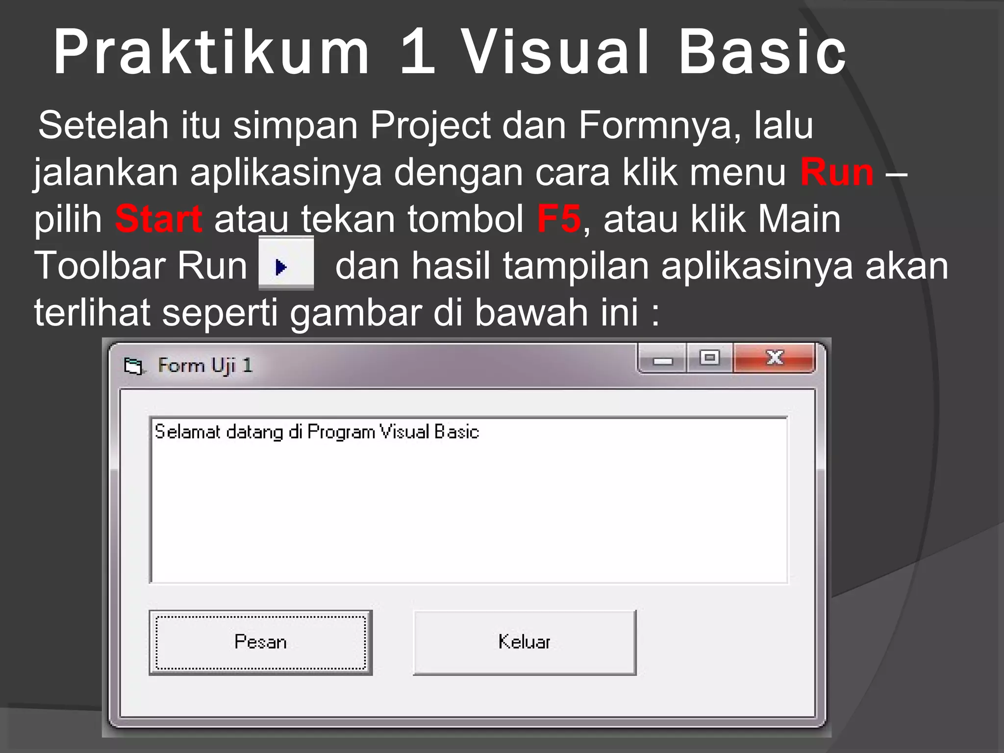 Praktikum Pemrograman visual desktop | PPT