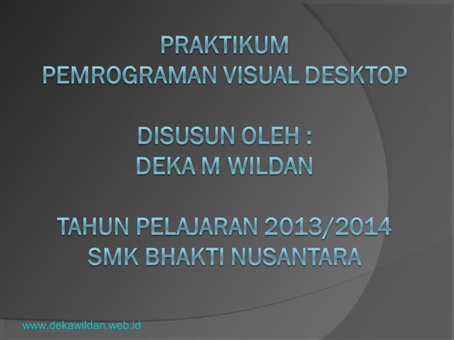 Praktikum Pemrograman visual desktop | PPT