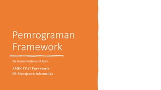 Pemrorgraman Framework 12345678909876543 | PPTX