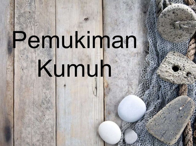 Pemukiman_Kumuh dan perumahan kumuh .pptx