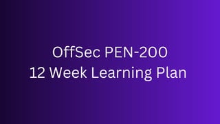 offsec PEN-200 12 week learning plan.pdf