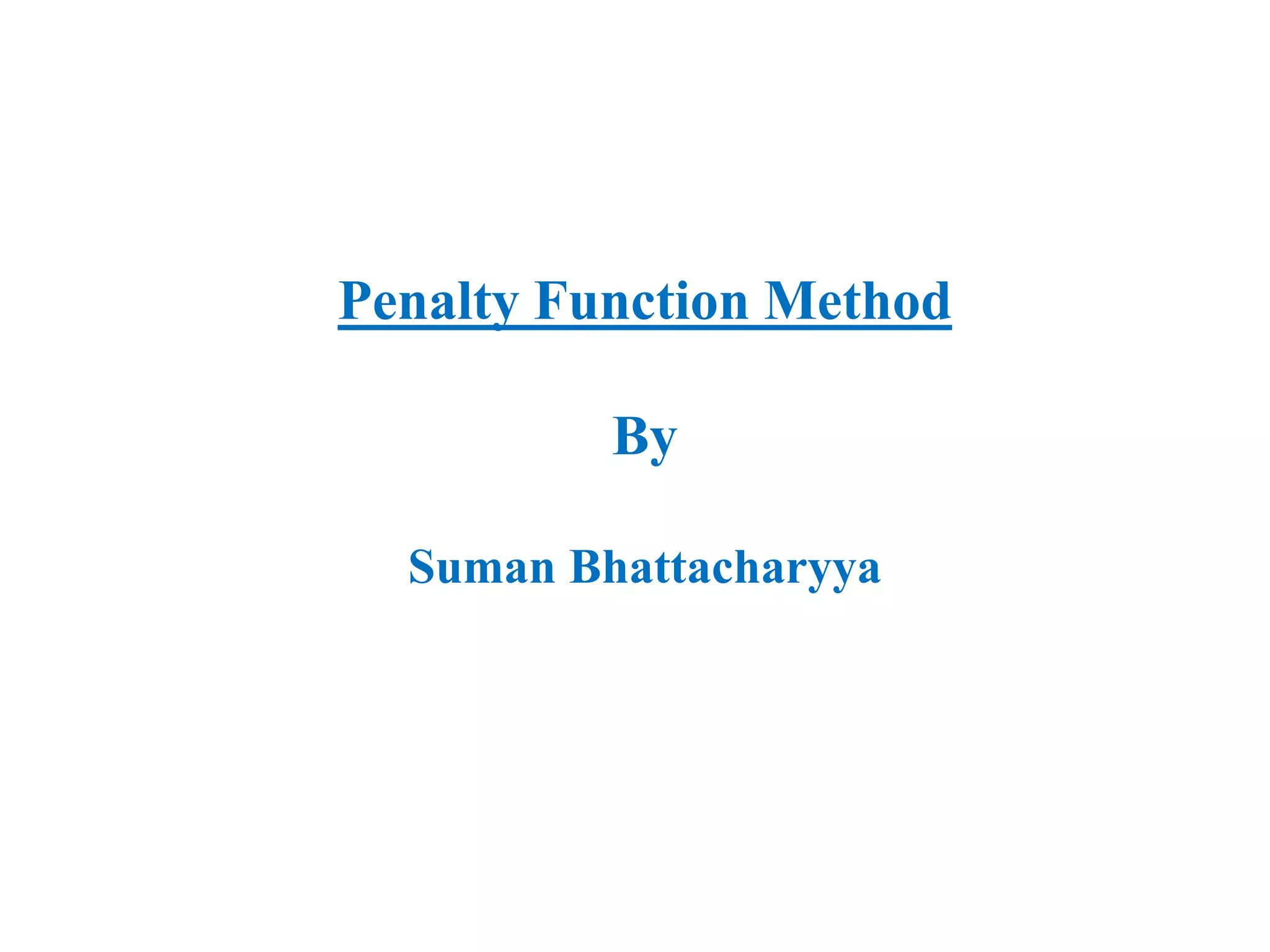 Penalty Function Method in Modern Optimization Techniques | PPTX