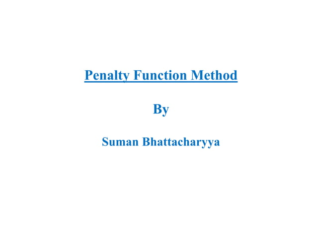 Penalty Function Method in Modern Optimization Techniques | PPTX
