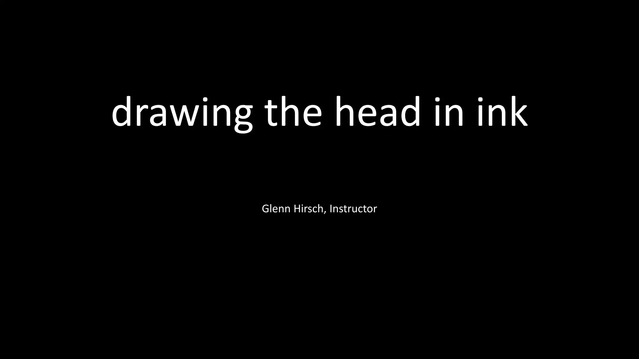 Drawing the Head in Ink - Character, Tradition and Mood | PPTX