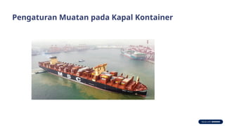 Penanganan & Pengaturan Muatan pada Kapal.pptx