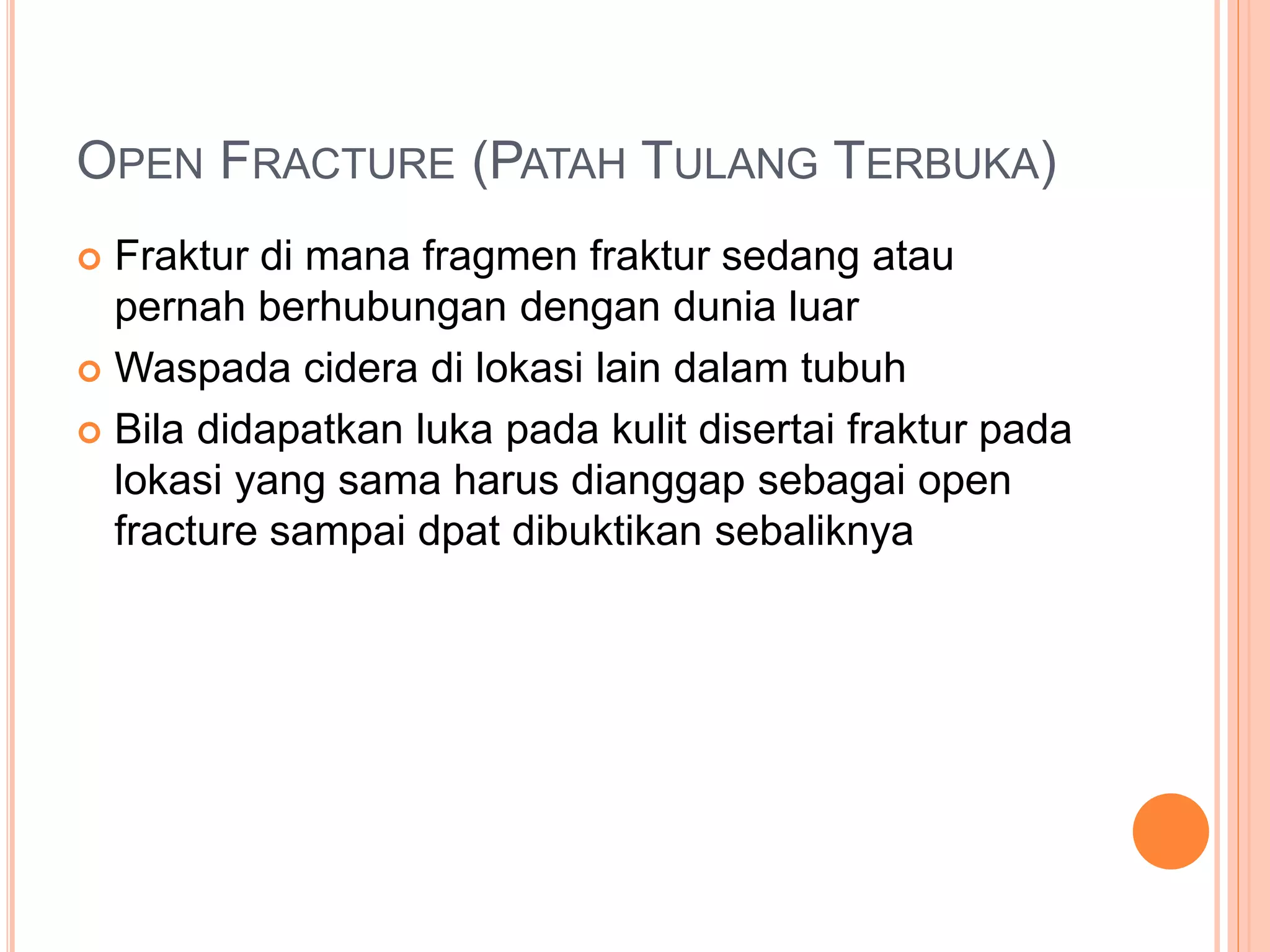 Penanganan terkini patah tulang terbuka (open fracture) | PPTX