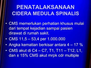 PENATALAKSANAAN CIDERA MS.ppt