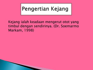 penatalaksanaan jenis dan sistem rujukan kejang | PPTX