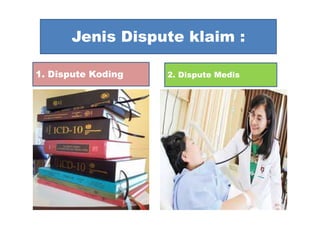 Penatalaksanaan penyelesaian dispute klaim | PDF