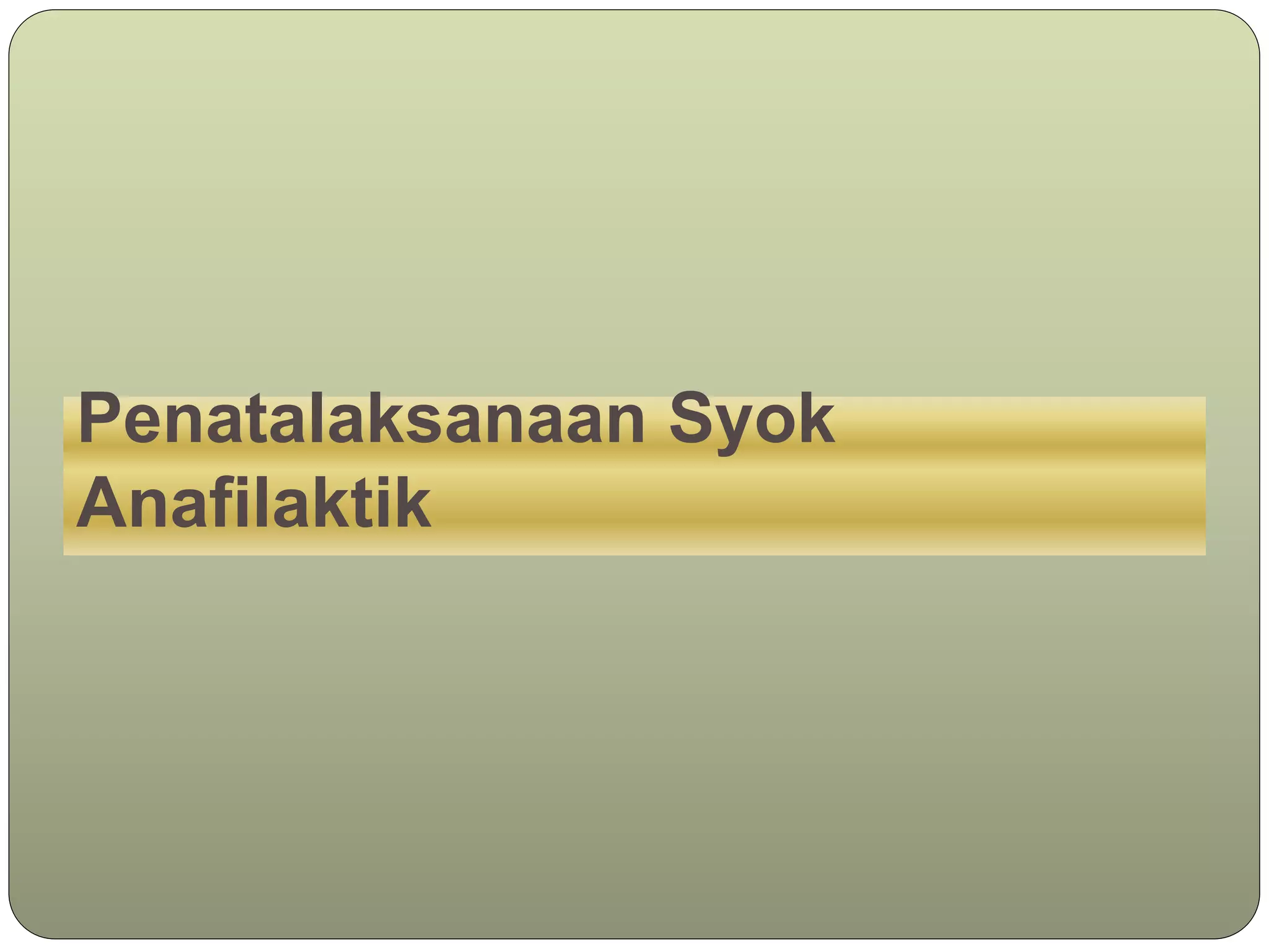 Penatalaksanaan Syok Anafilaktik & Gangguan Elektrolit.pptx