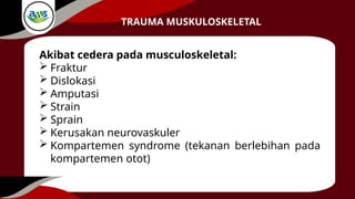 PENATALAKSANAAN TRAUMA MUSCULOSCELETAL.pptx