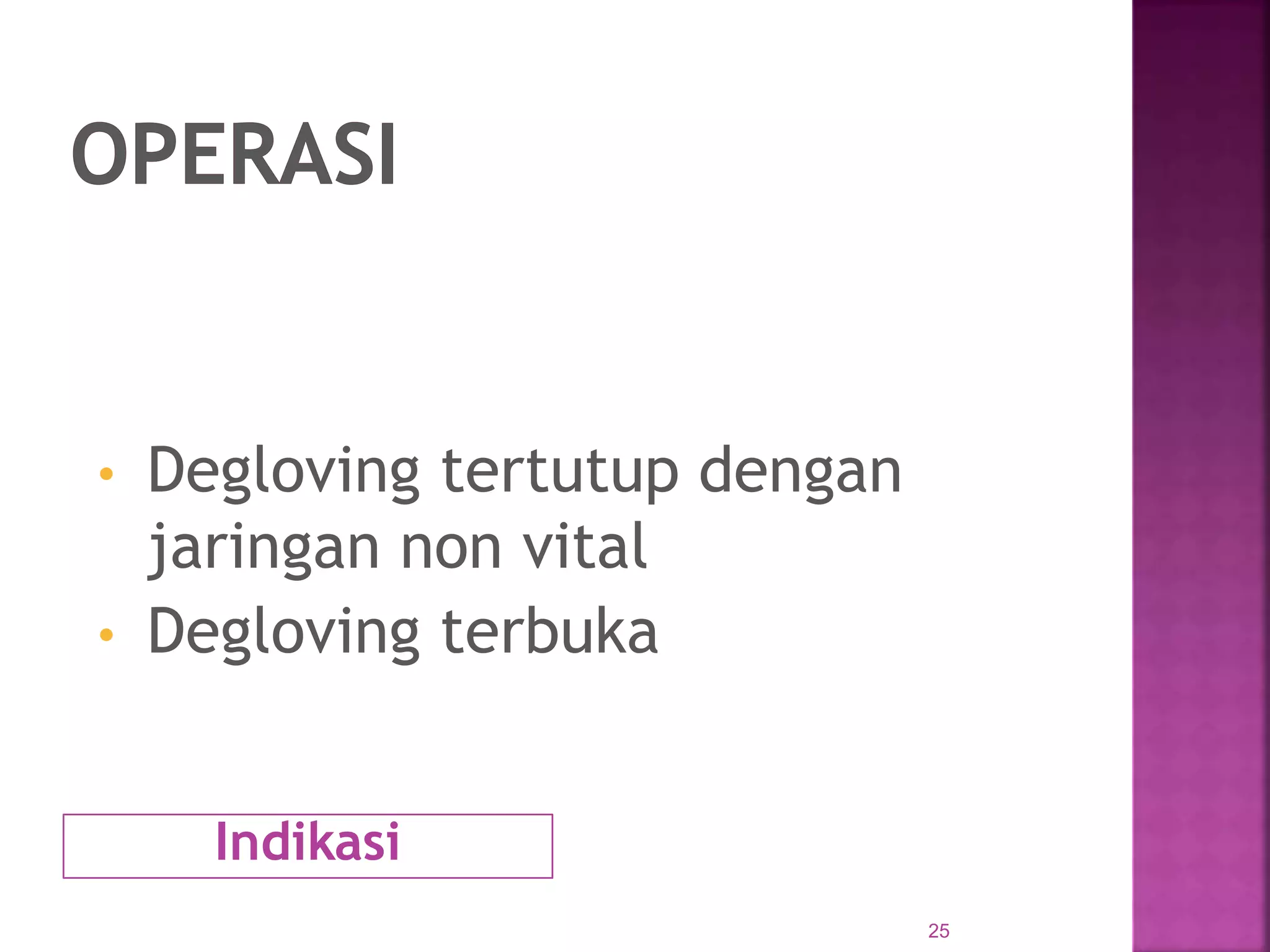 Penatalaksanaan vulnus degloving | PPT
