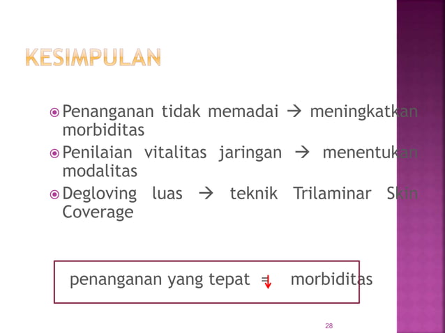 Penatalaksanaan vulnus degloving | PPT
