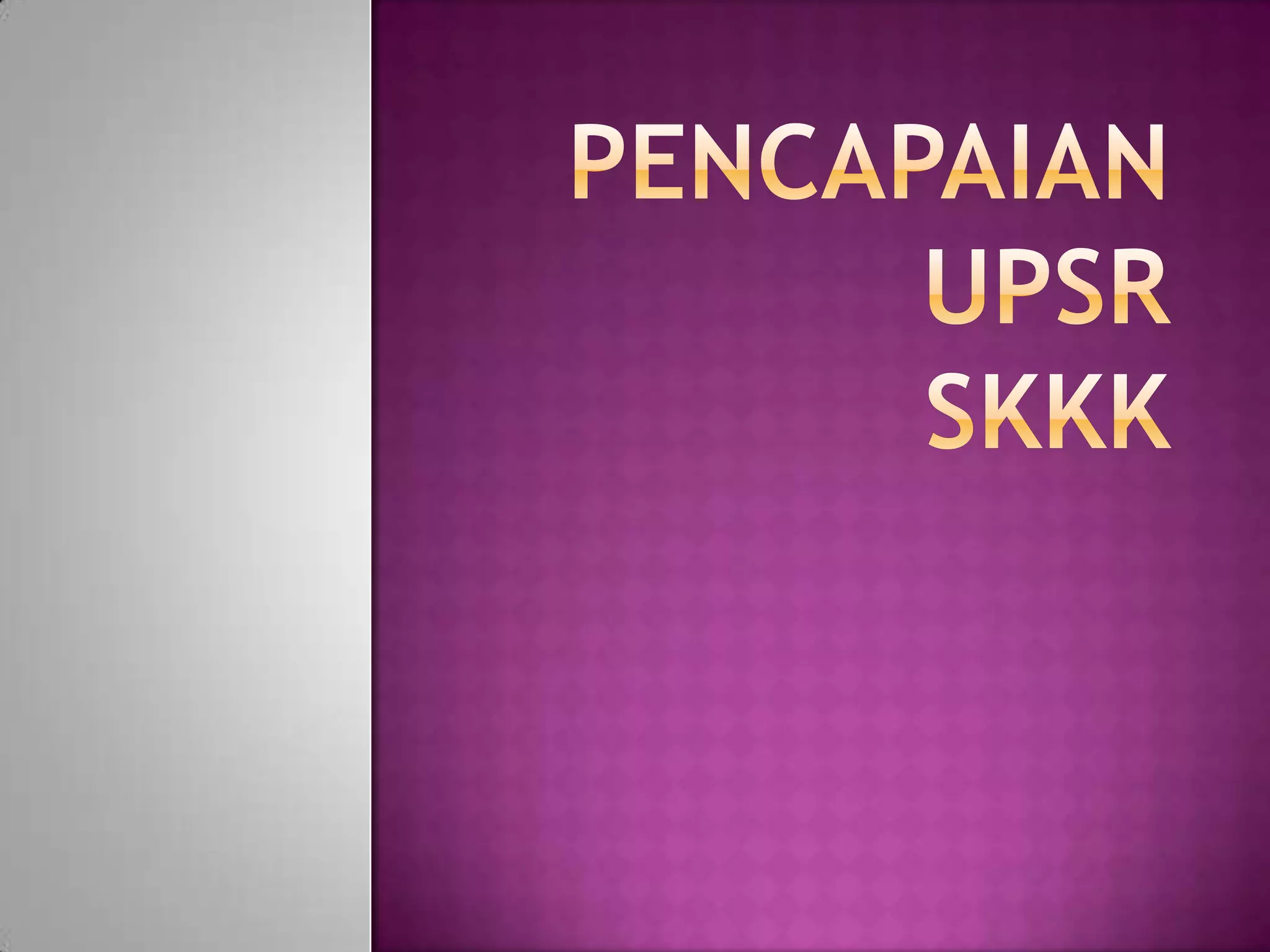 Pencapaian upsr vle kontot | PPTX