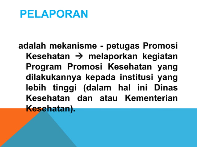 Pencatatan dan pelaporan promkes | PPTX