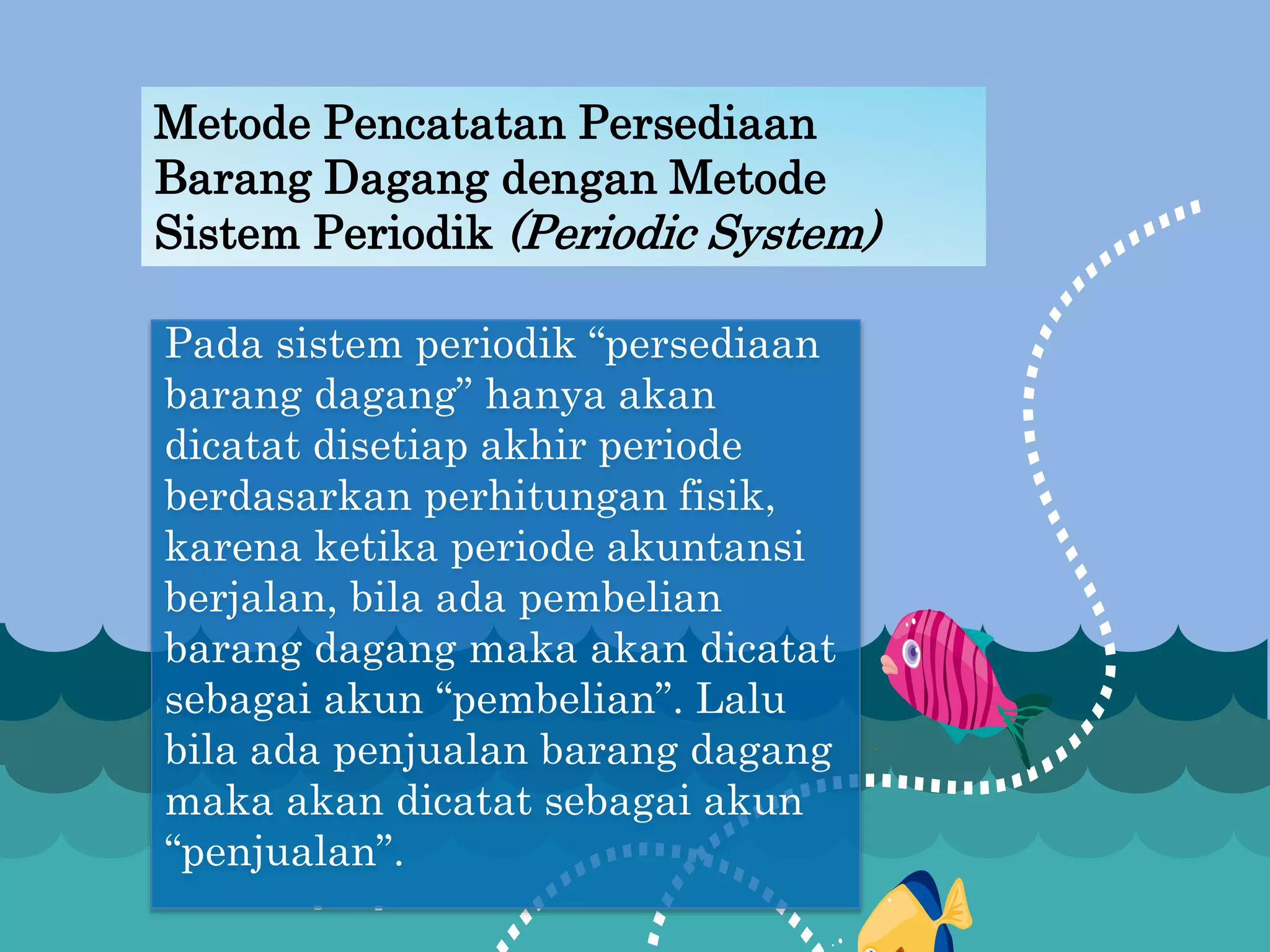 Pencatatan transaksi perusahaan dagang dengan periodik | PPTX
