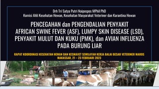 Pencegahan dan Pengendalian Penyakit ASF, LSD, PMK, dan AI pada Burung ...