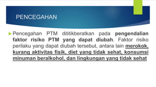 PENCEGAHAN_DAN_PENGENDALIAN_PTM_TERPADU.ppt