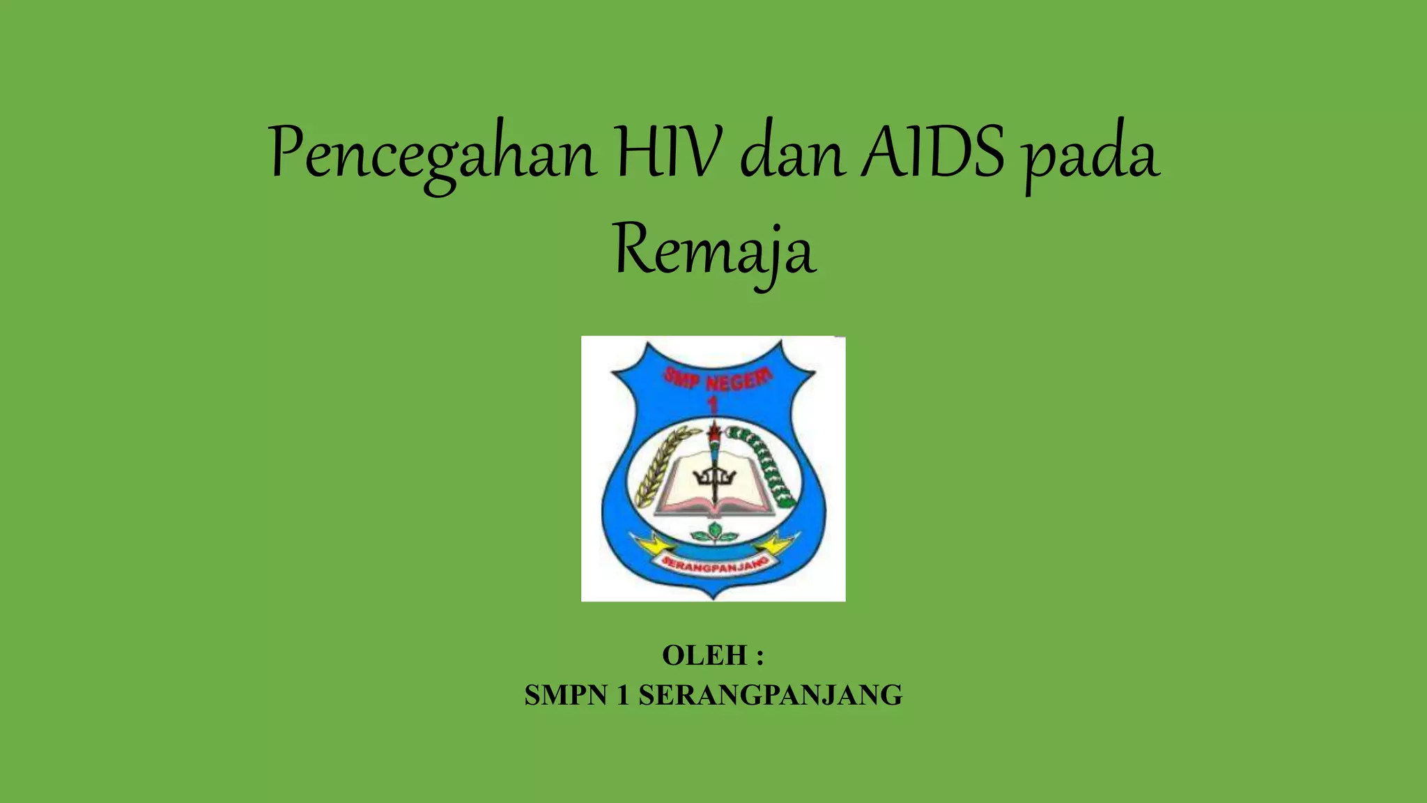 Pencegahan HIV dan AIDS pada Remaja PPT.pptx