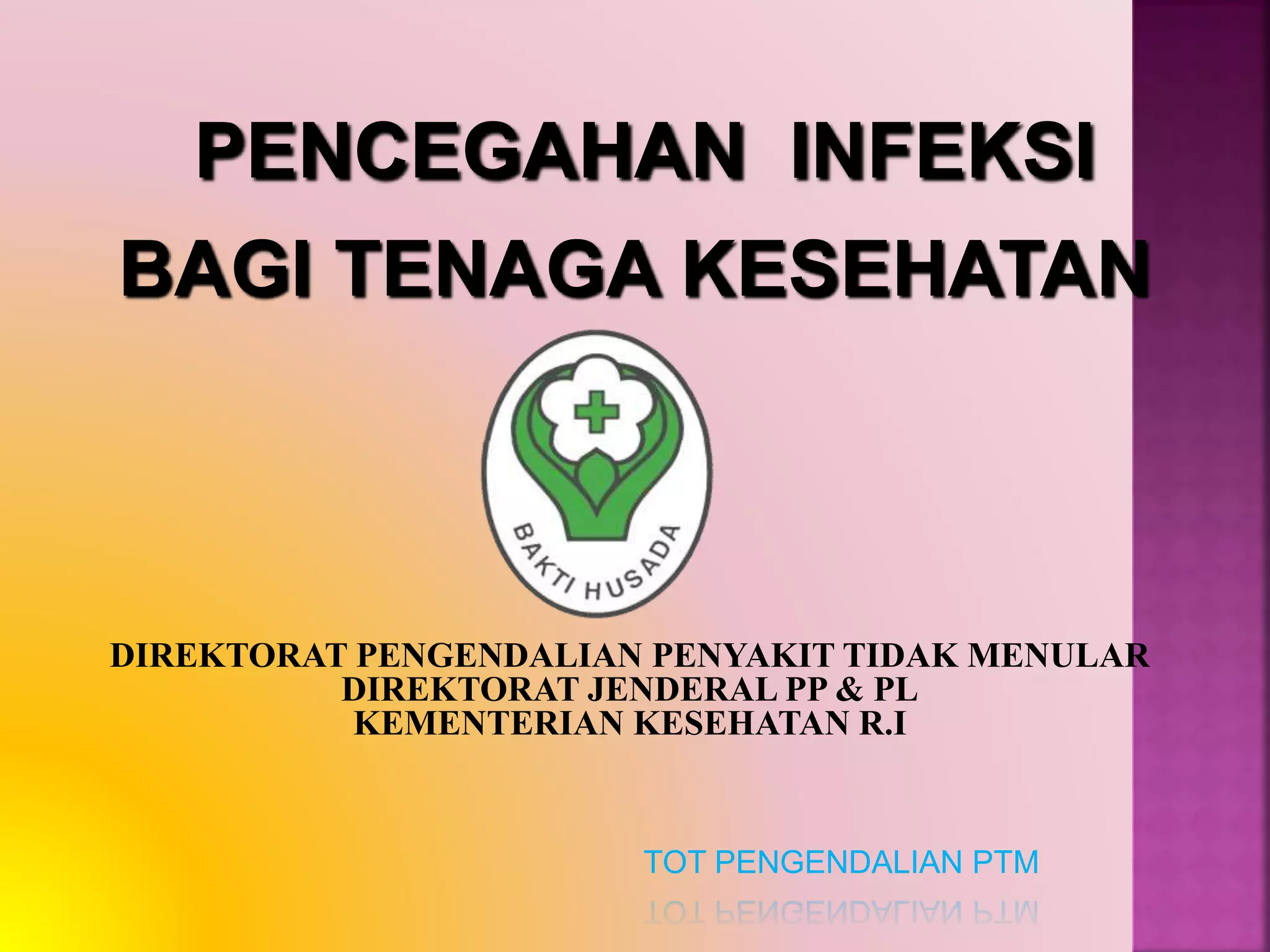 Pencegahan infeksi bagi tenaga kesehatan | PPT