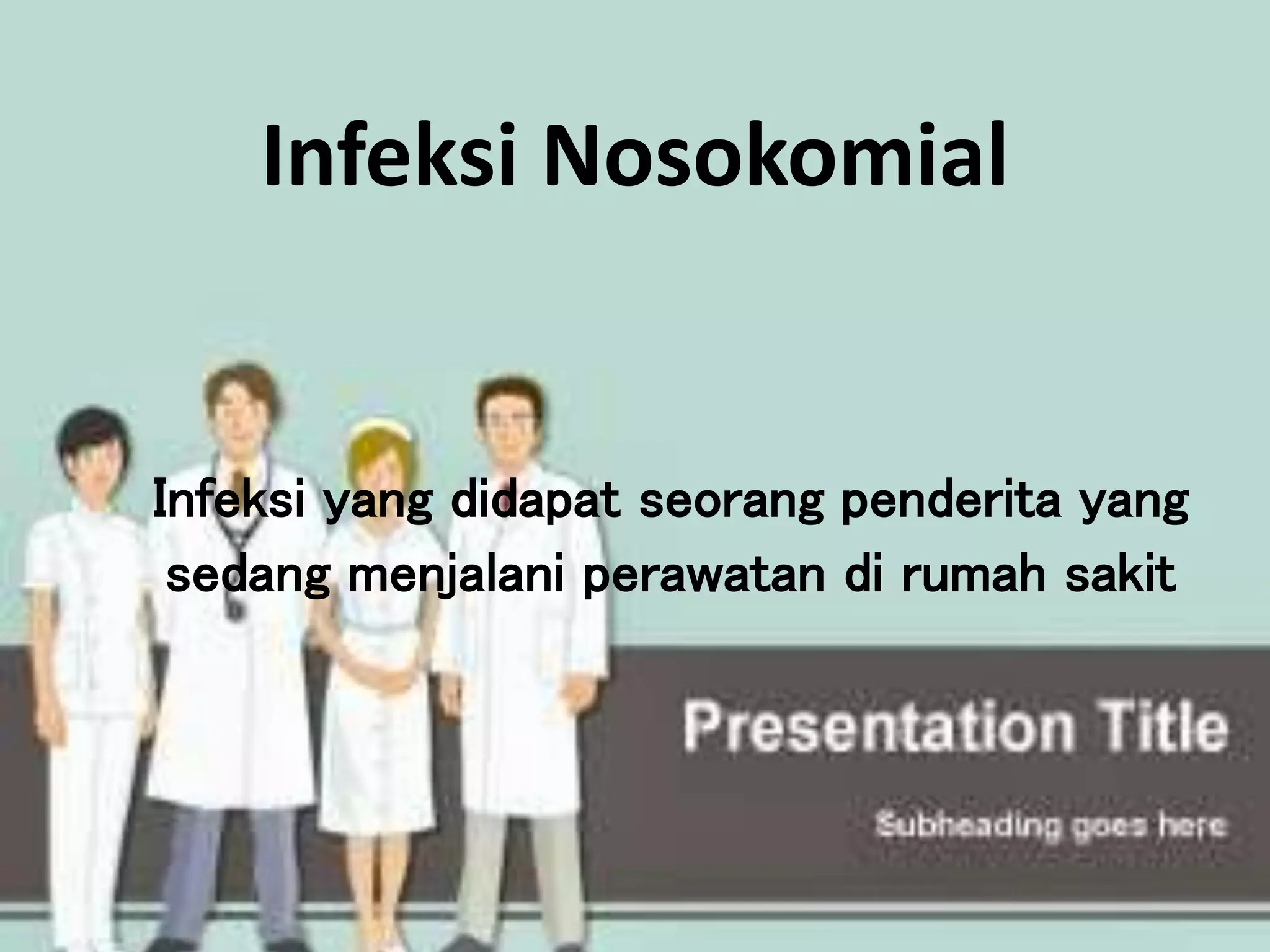 Pencegahan infeksi nosokomial | PPTX
