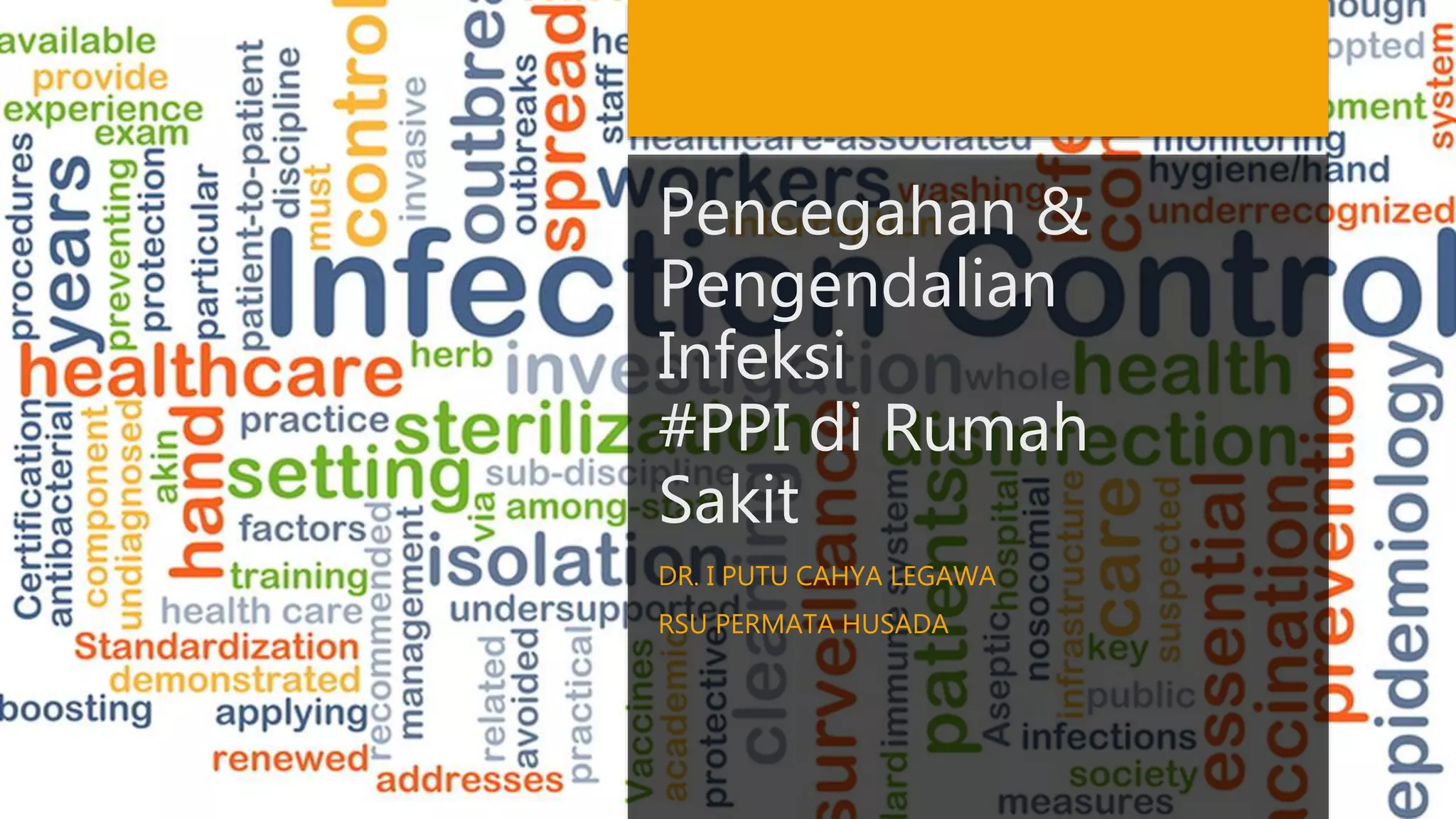 Pencegahan dan Pengendalian Infeksi di Rumah Sakit | PPTX