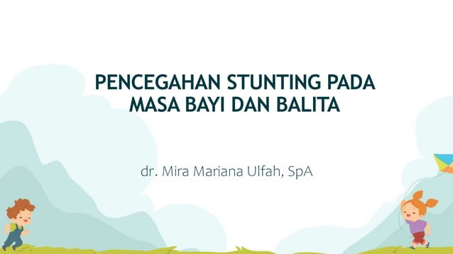 PENCEGAHAN STUNTING PADA BAYI DAN BALITA.pptx