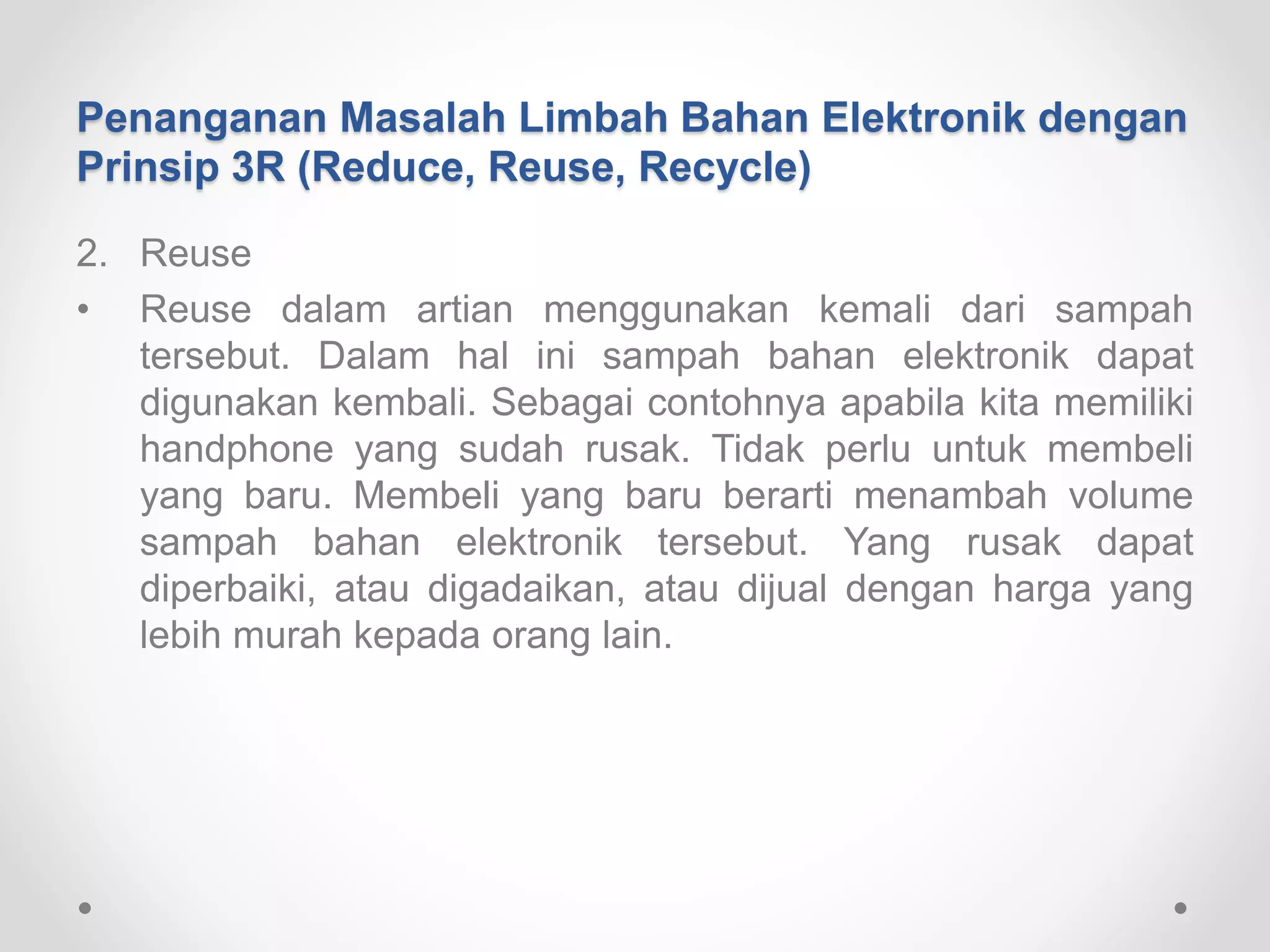 Pencemaran lingkungan akibat limbah elektronik dan penanggulangan dengan prinsip 3R. | PPTX