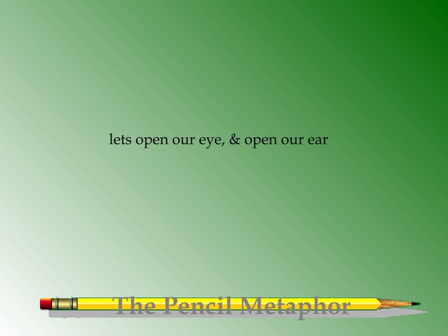 Pencil metaphor | PPT