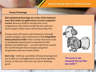 Pencil sketch art classes: Drawing-pencil-sketches | PPTX