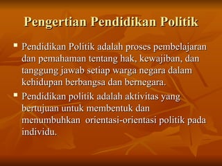 Pendidikan Sekolah dan Pendidikan Politik.ppt