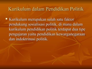 Pendidikan Sekolah dan Pendidikan Politik.ppt