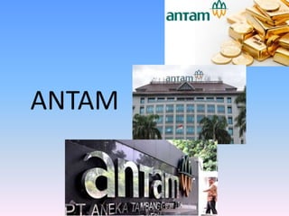 perusahaan antam | PPTX