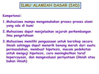 PENGANTAR ILMU ALAMIAH DASAR UNTUK MAHASISWA SARAJANA | PPT