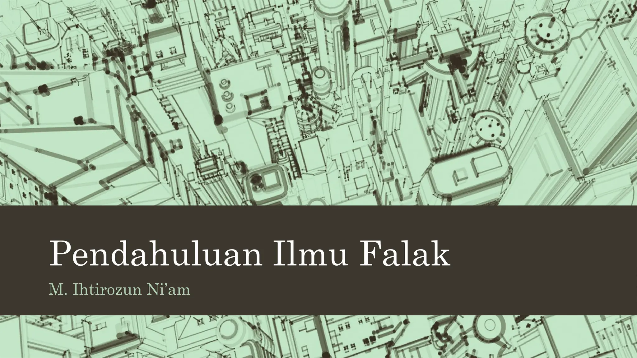 Pendahuluan Ilmu Falak.M. Ihtirozun Ni'am.pptx