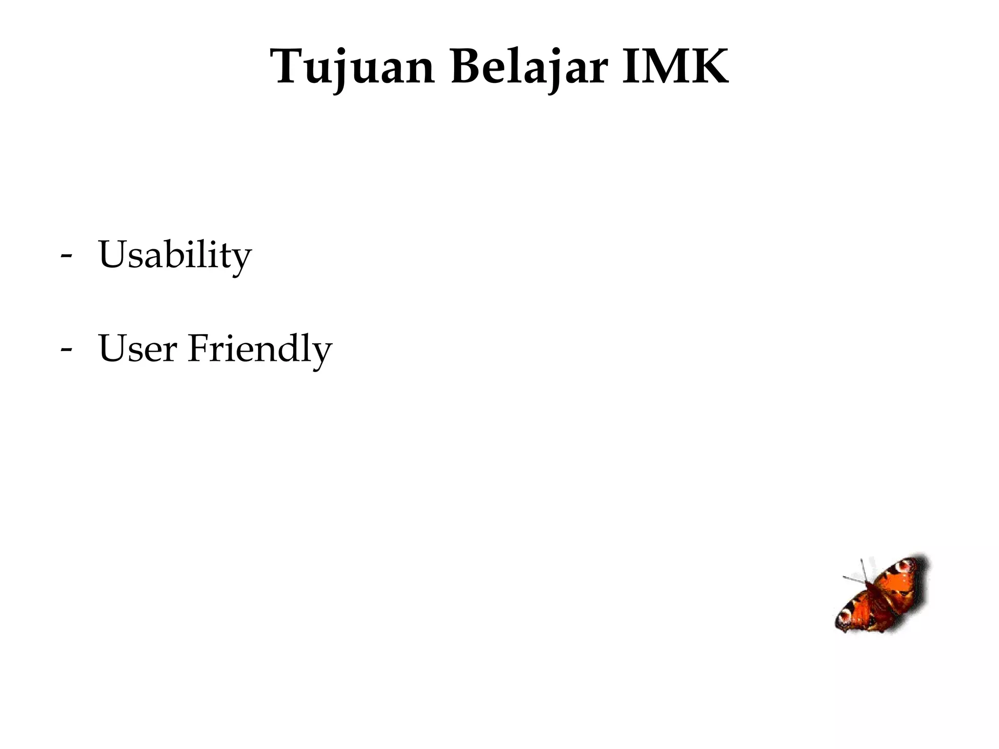 Pendahuluan IMK (Interaksi Manusia Komputer) | PPT