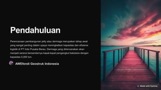 Pendahuluan Perencanaan Jetty Lati tanjung | PPTX