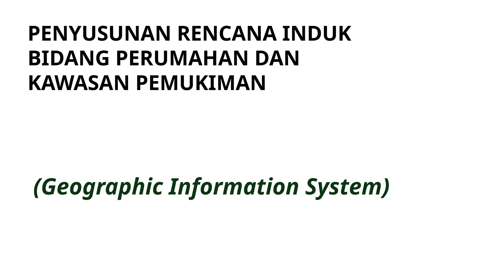 pendahuluan sig dalam penentuan lokasi perumahan | PPTX